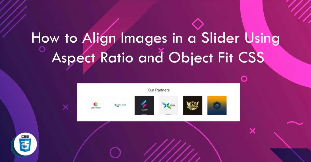 How To Align Images In A Slider Using Aspect Ratio And Object Fit Css 🎨 Techsoftechs